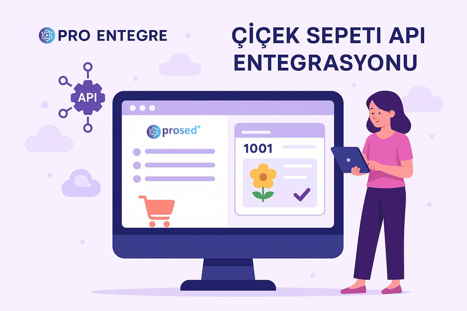 Çiçek Sepeti Api Entegrasyonu - Prosed E-Ticaret